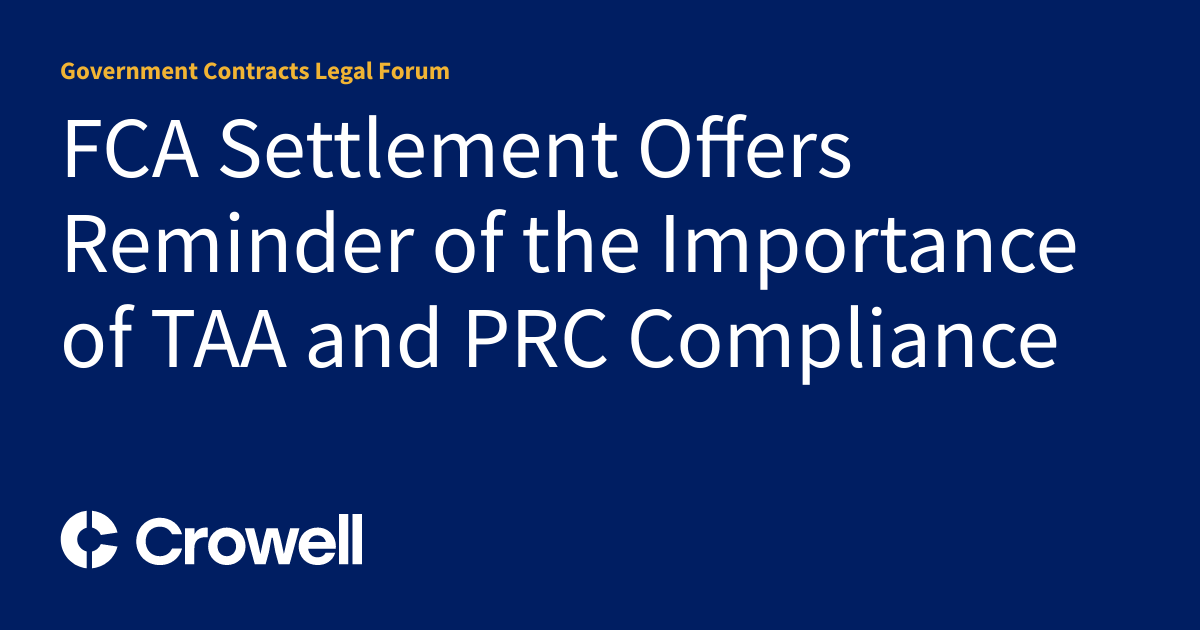 FCA Settlement Offers Reminder of the Importance of TAA and PRC ...