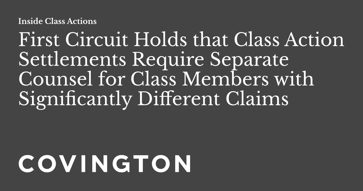 First Circuit Holds that Class Action Settlements Require Separate ...