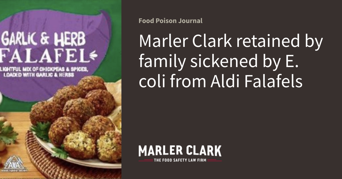Marler Clark retained by family sickened by E. coli from Aldi Falafels ...