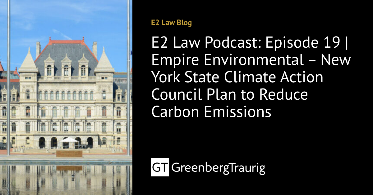 E2 Law Podcast: Episode 19 | Empire Environmental – New York State Climate Action Council Plan ...