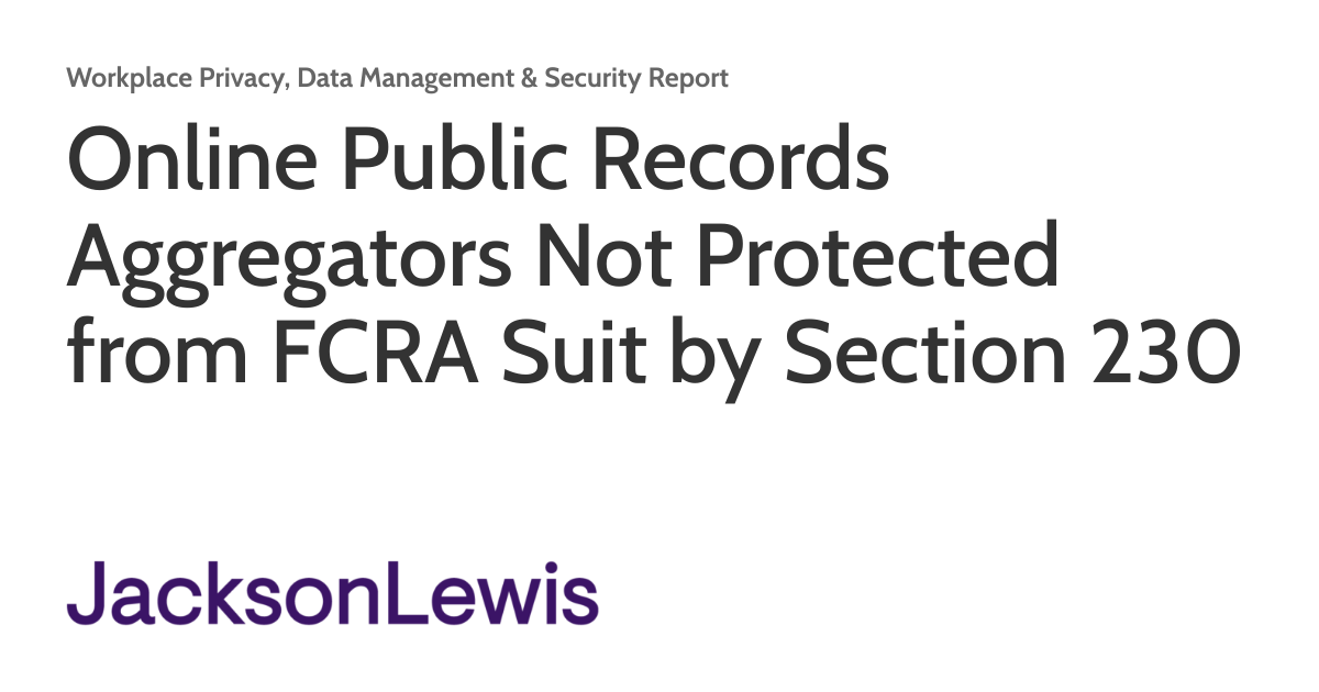 Online Public Records Aggregators Not Protected from FCRA Suit by ...