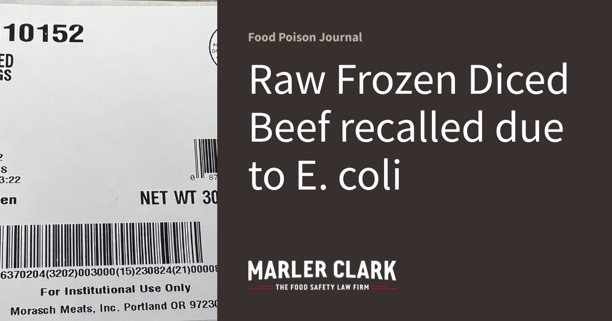 Raw Frozen Diced Beef recalled due to E. coli | Food Poison Journal