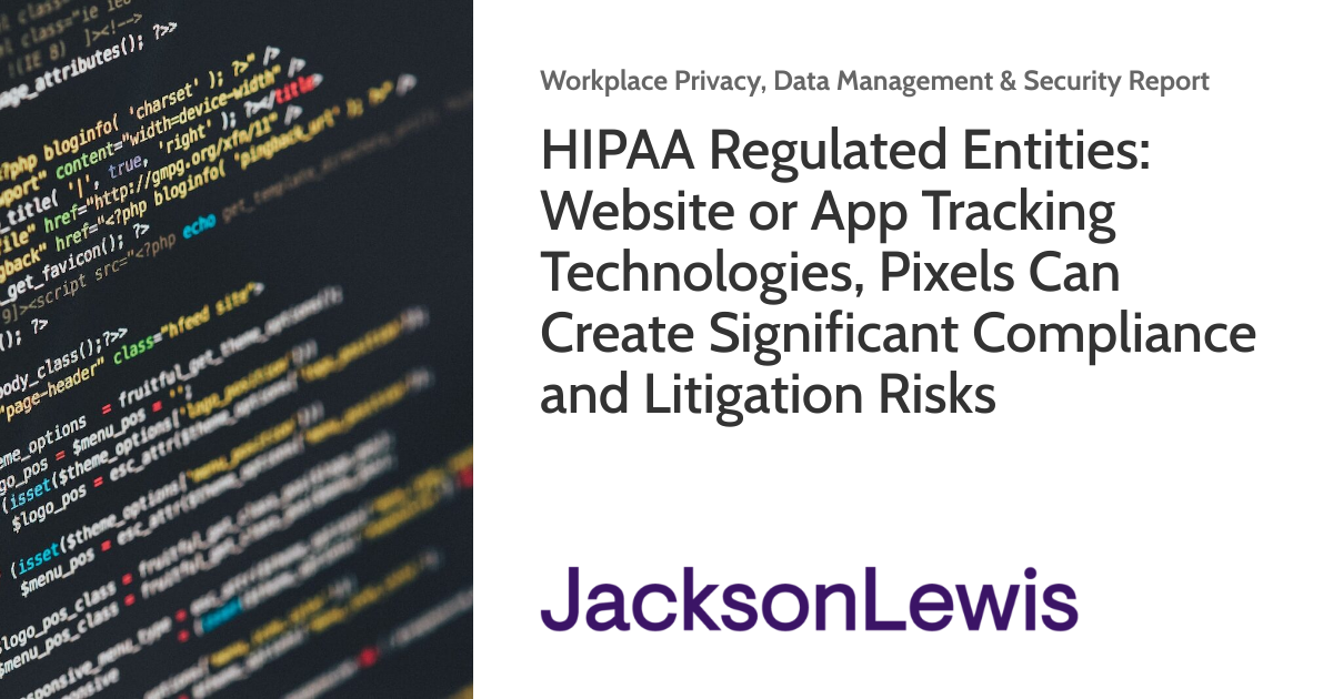 HIPAA Regulated Entities: Website or App Tracking Technologies, Pixels ...