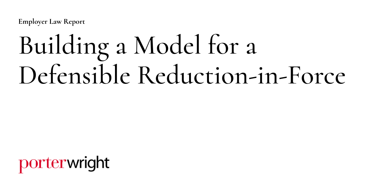 Building a Model for a Defensible Reduction-in-Force | Employer Law Report