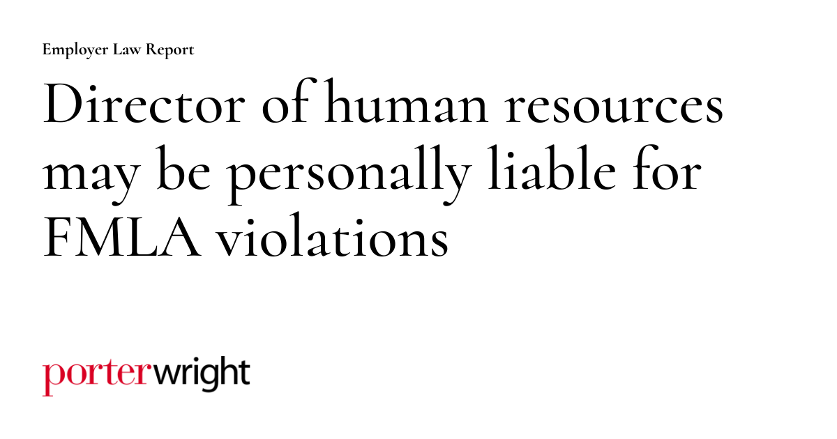 Director of human resources may be personally liable for FMLA ...