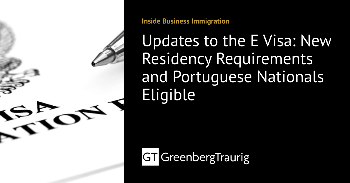 Updates to the E Visa: New Residency Requirements and Portuguese ...
