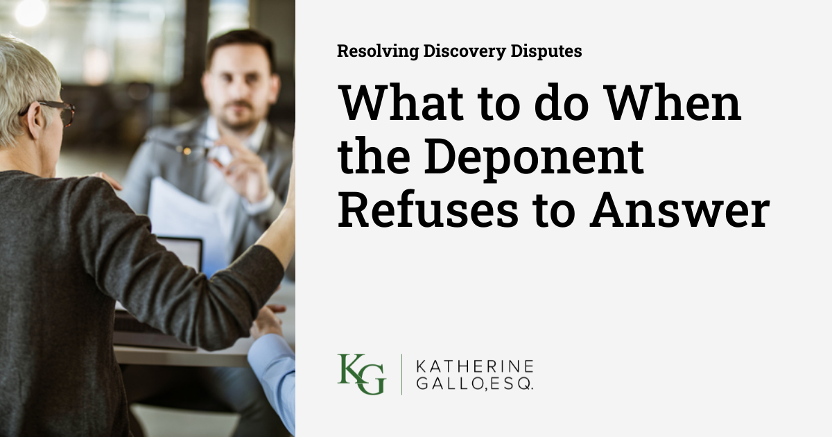What to do When the Deponent Refuses to Answer | Resolving Discovery ...