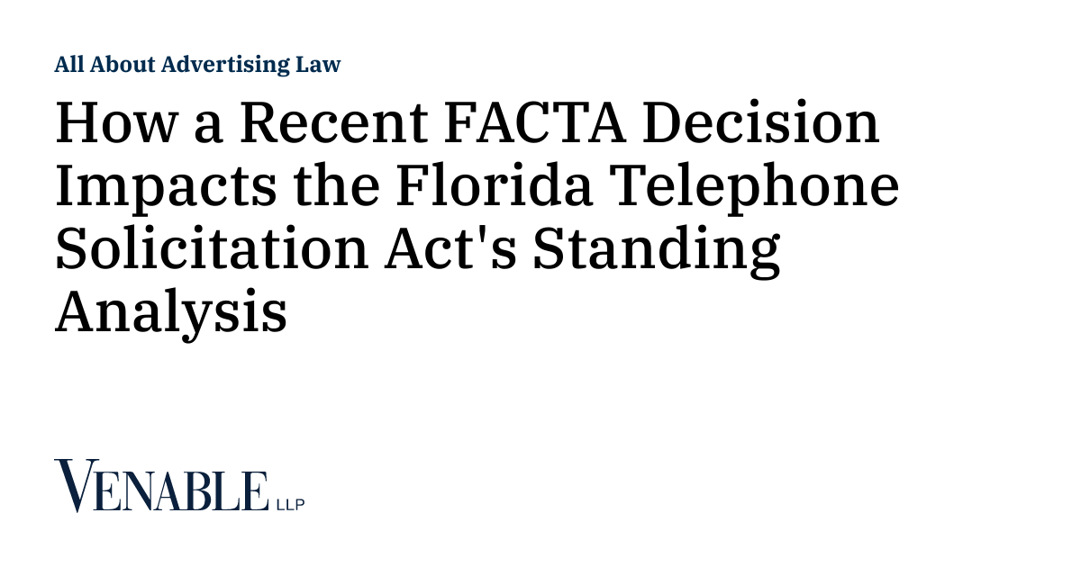 How a Recent FACTA Decision Impacts the Florida Telephone Solicitation ...
