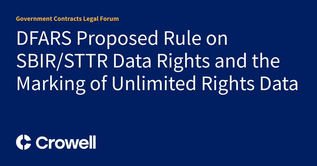 DFARS Proposed Rule on SBIR/STTR Data Rights and the Marking of ...