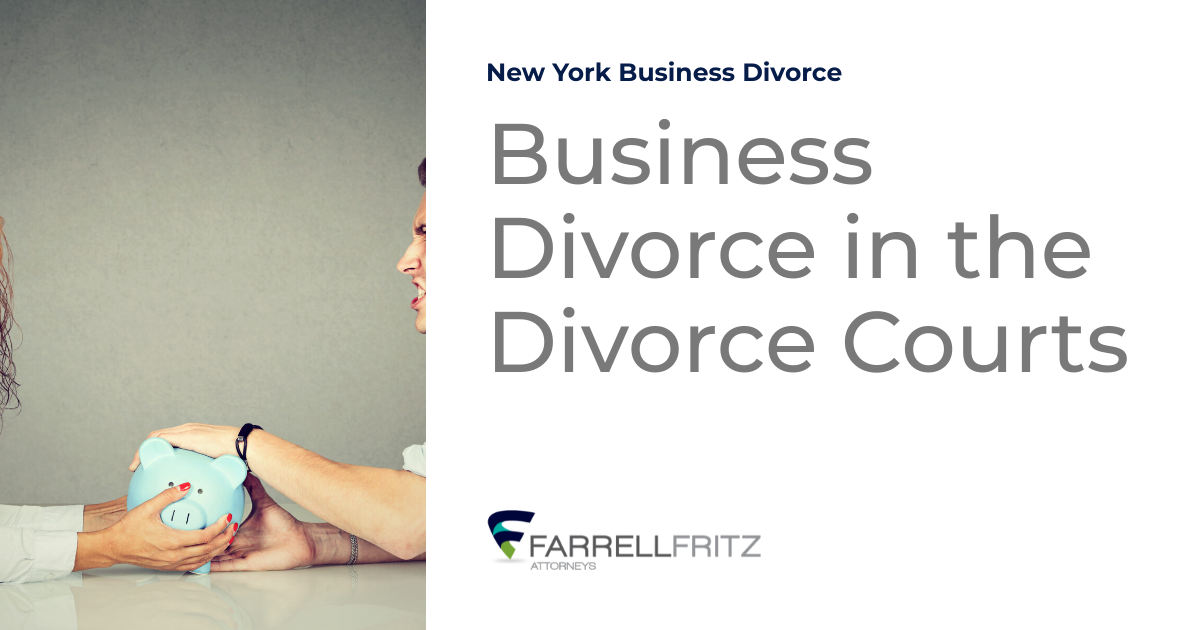 Business Divorce in the Divorce Courts | New York Business Divorce