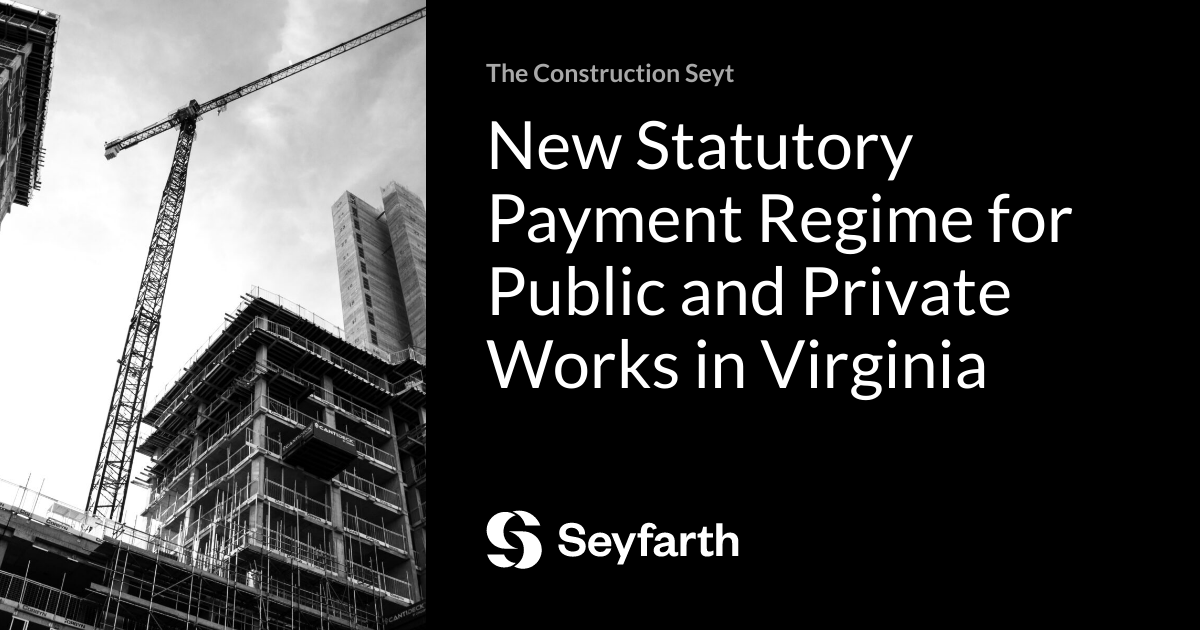 New Statutory Payment Regime for Public and Private Works in Virginia ...