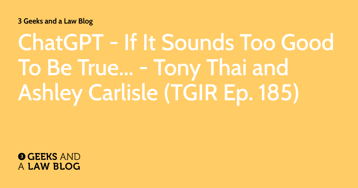 ChatGPT - If It Sounds Too Good To Be True... - Tony Thai and Ashley ...