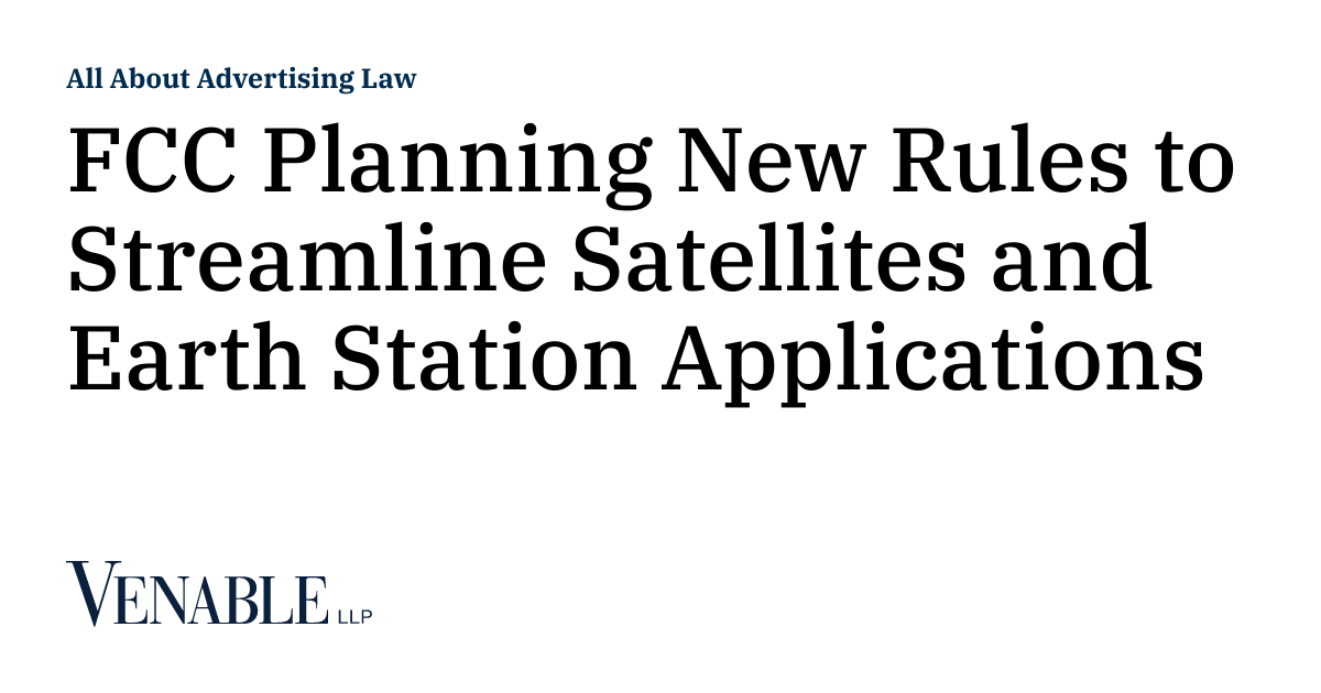 FCC Planning New Rules to Streamline Satellites and Earth Station ...