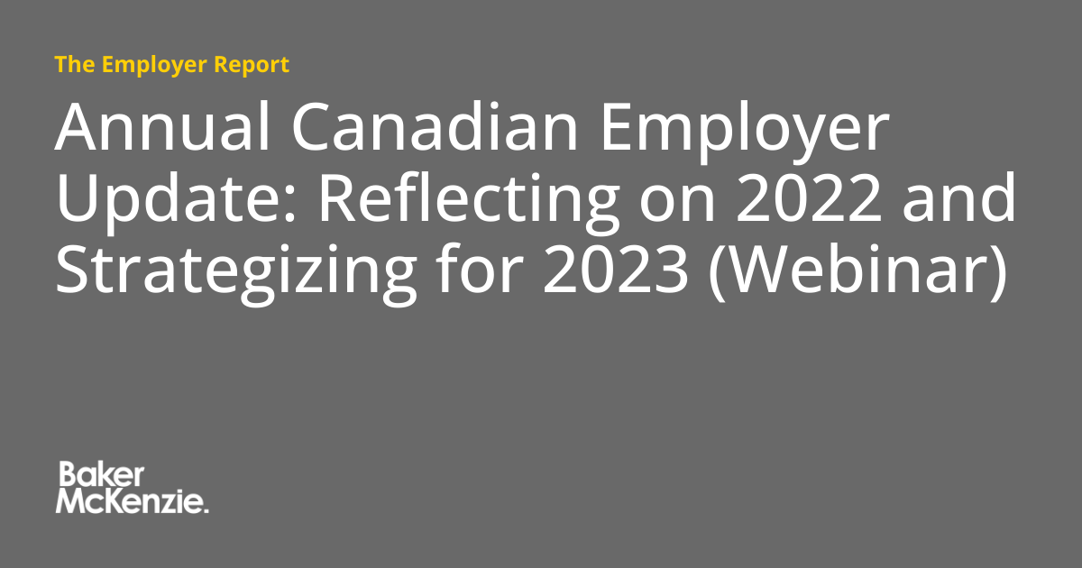 Annual Canadian Employer Update: Reflecting on 2022 and Strategizing ...
