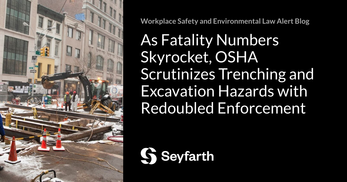 As Fatality Numbers Skyrocket, OSHA Scrutinizes Trenching and ...