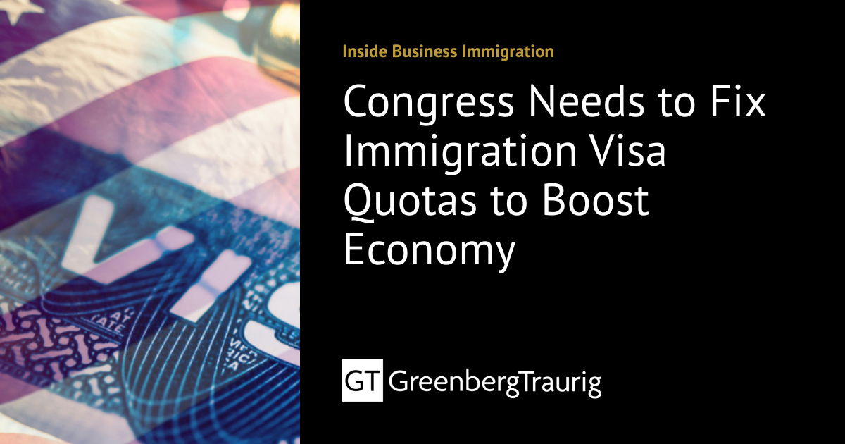 Congress Needs to Fix Immigration Visa Quotas to Boost Economy | Inside ...
