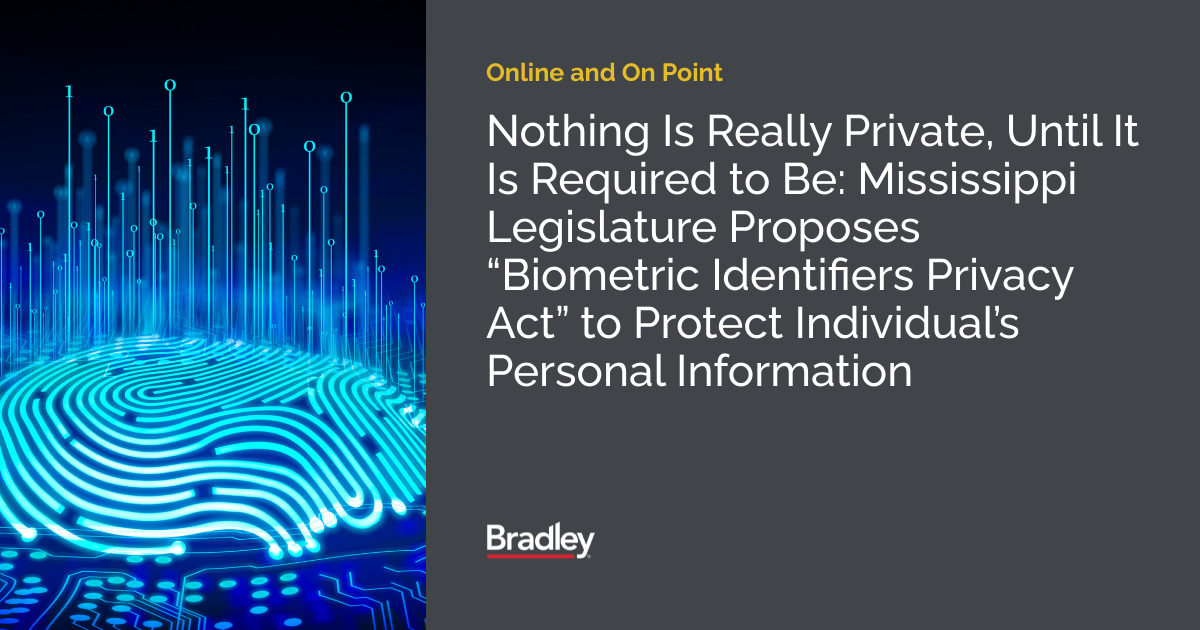 Nothing Is Really Private, Until It Is Required to Be: Mississippi Legislature Proposes ...