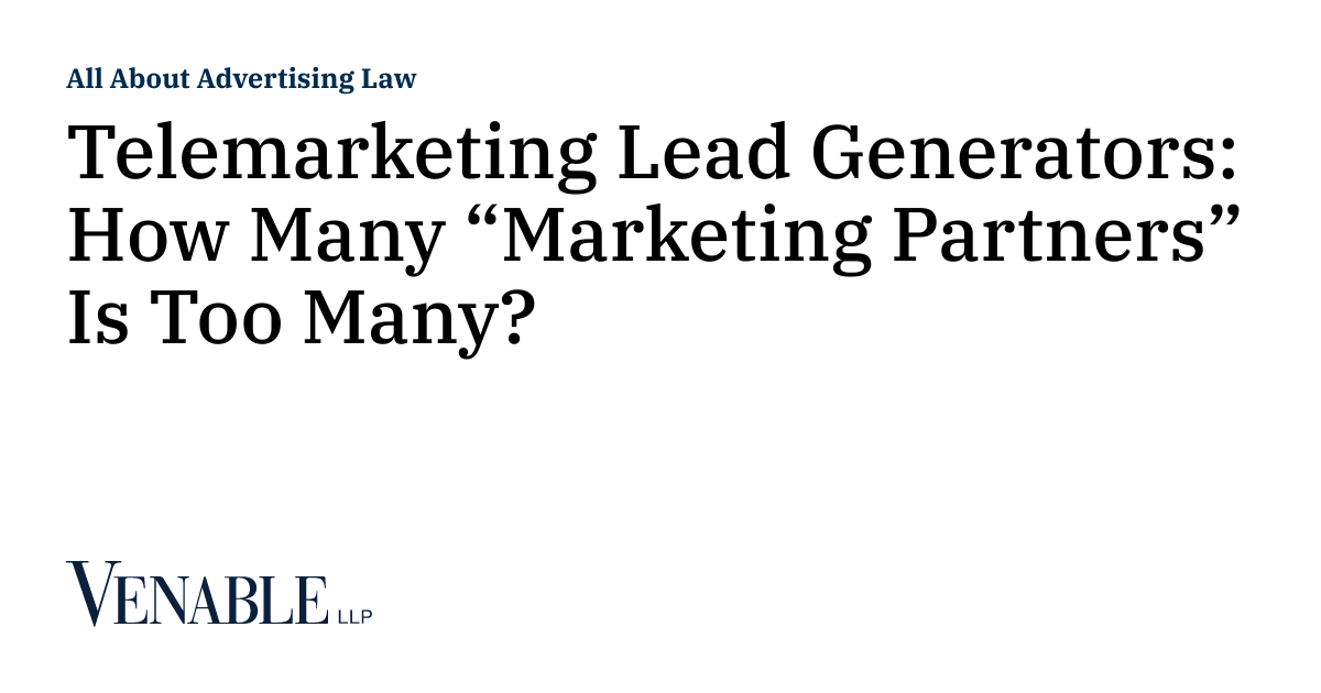 Telemarketing Lead Generators: How Many “Marketing Partners” Is Too ...