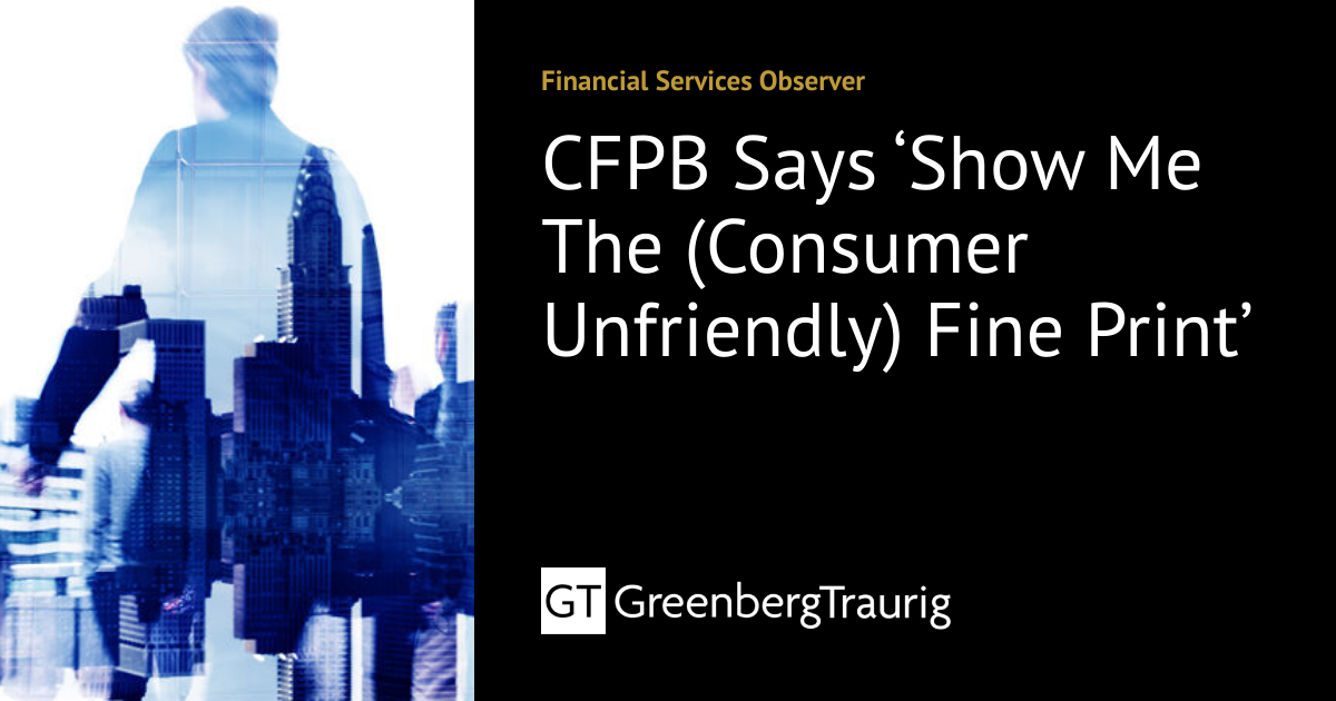 CFPB Says ‘Show Me The (Consumer Unfriendly) Fine Print’ | Financial ...