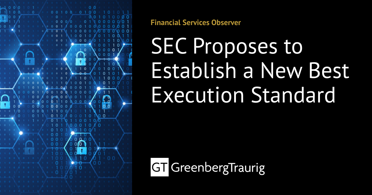 SEC Proposes to Establish a New Best Execution Standard | Financial ...
