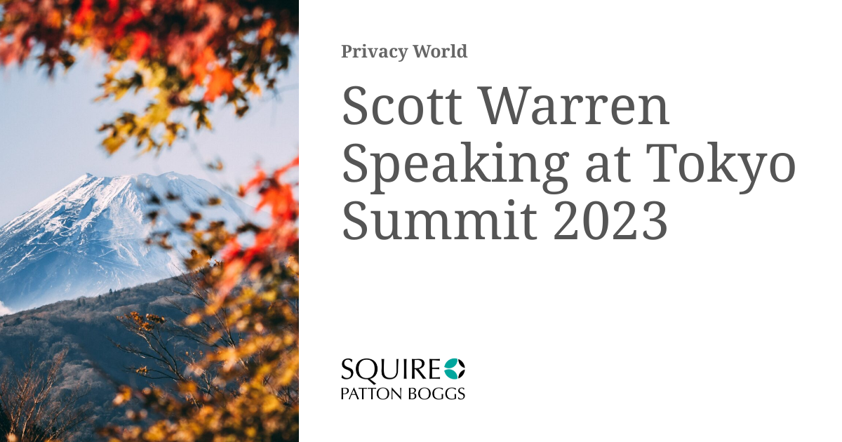 Scott Warren Speaking at Tokyo Summit 2023 | Privacy World