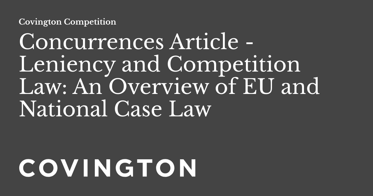 Concurrences Article - Leniency and Competition Law: An Overview of EU ...