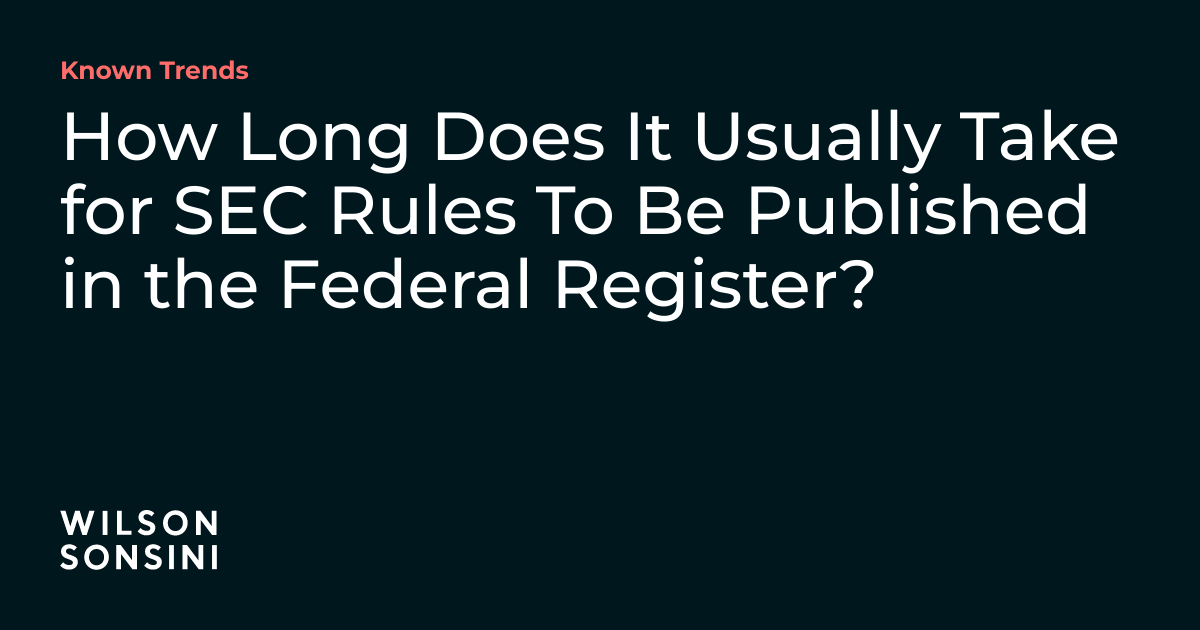 How Long Does It Usually Take for SEC Rules To Be Published in the ...