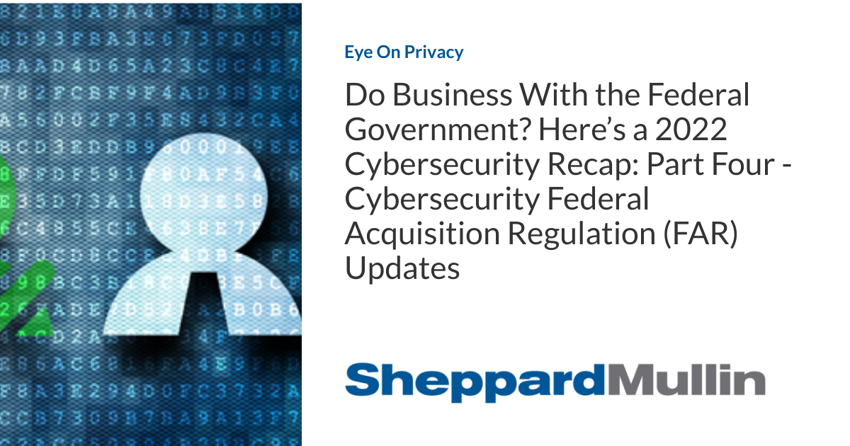 Do Business With the Federal Government? Here’s a 2022 Cybersecurity ...