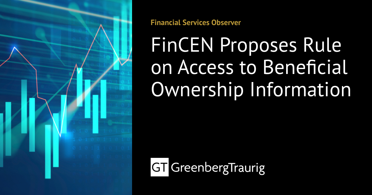 FinCEN Proposes Rule on Access to Beneficial Ownership Information ...