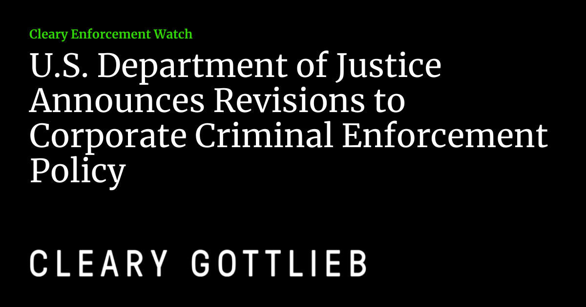 U.S. Department of Justice Announces Revisions to Corporate Criminal ...
