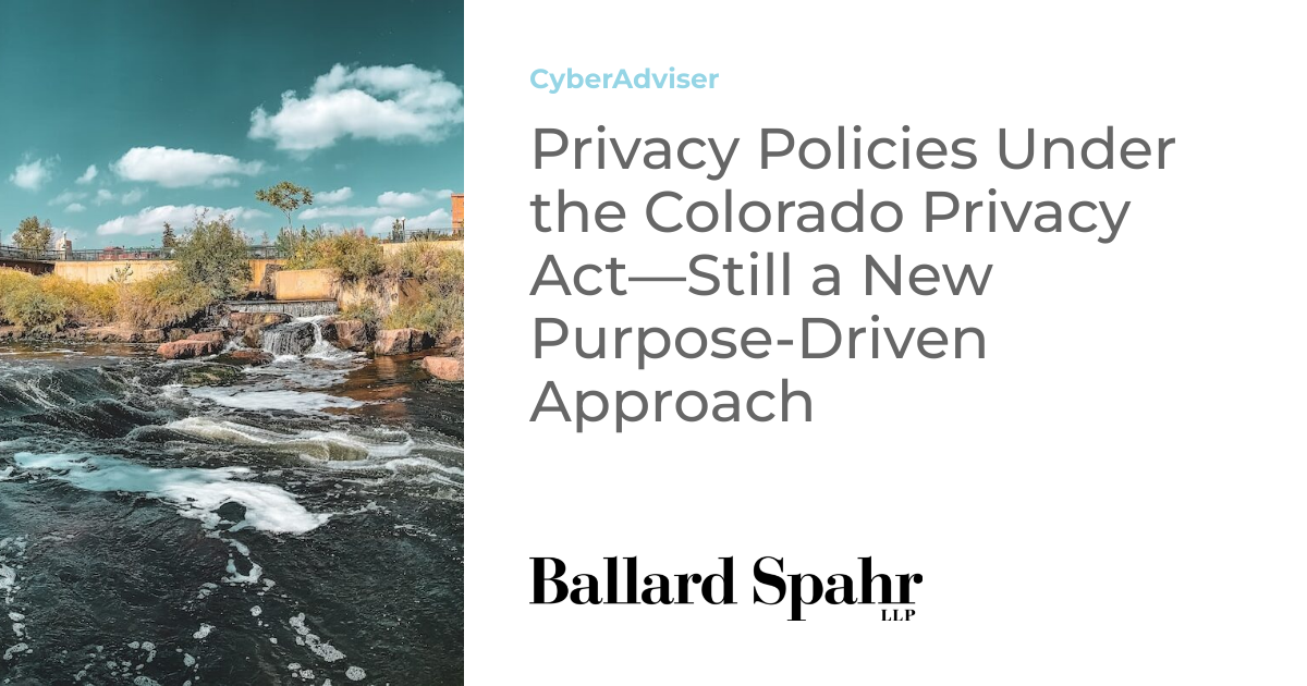 Privacy Policies Under the Colorado Privacy Act—Still a New Purpose ...