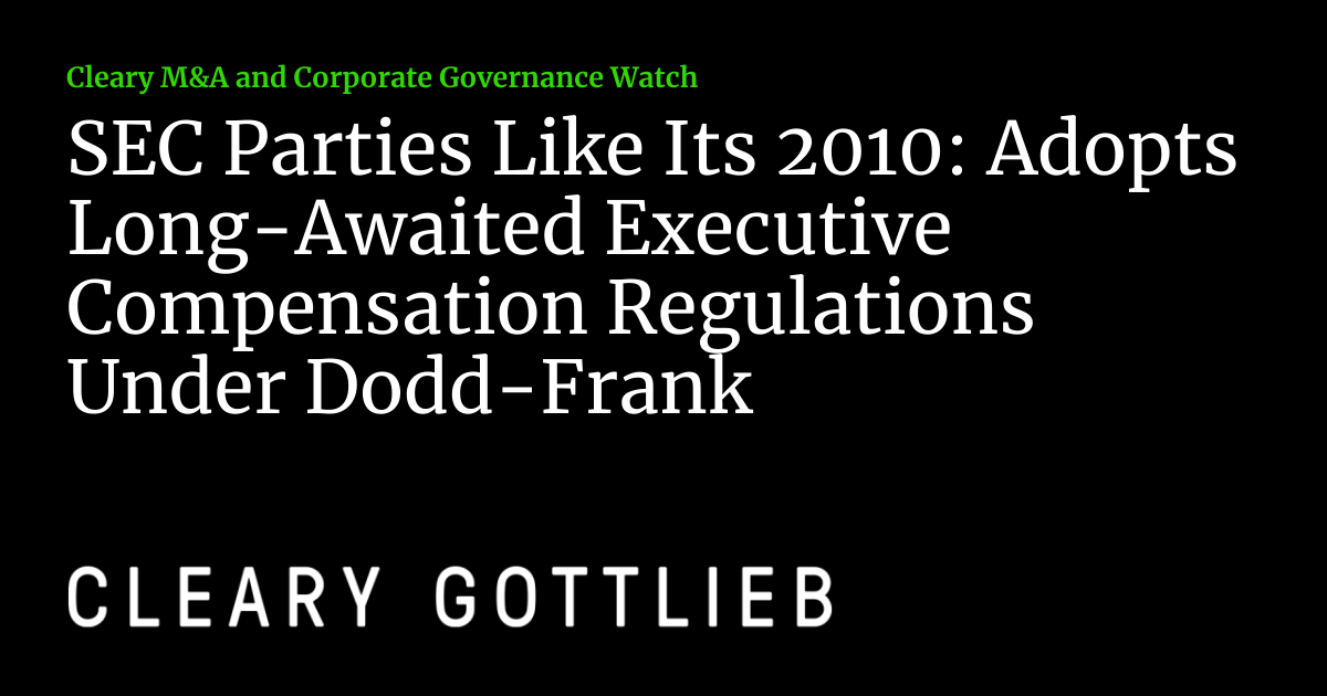 SEC Parties Like Its 2010: Adopts Long-Awaited Executive Compensation ...