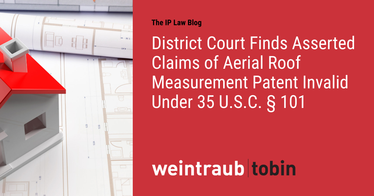 District Court Finds Asserted Claims of Aerial Roof Measurement Patent ...