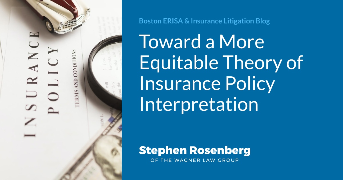 Toward a More Equitable Theory of Insurance Policy Interpretation ...