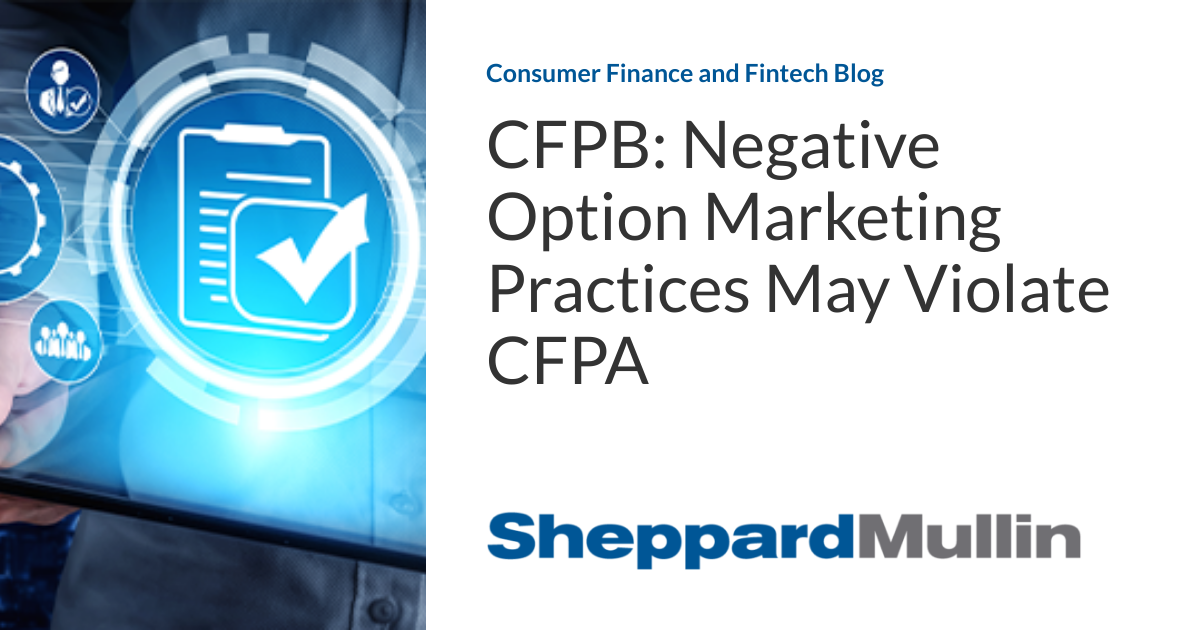CFPB: Negative Option Marketing Practices May Violate CFPA | Consumer Finance and Fintech Blog