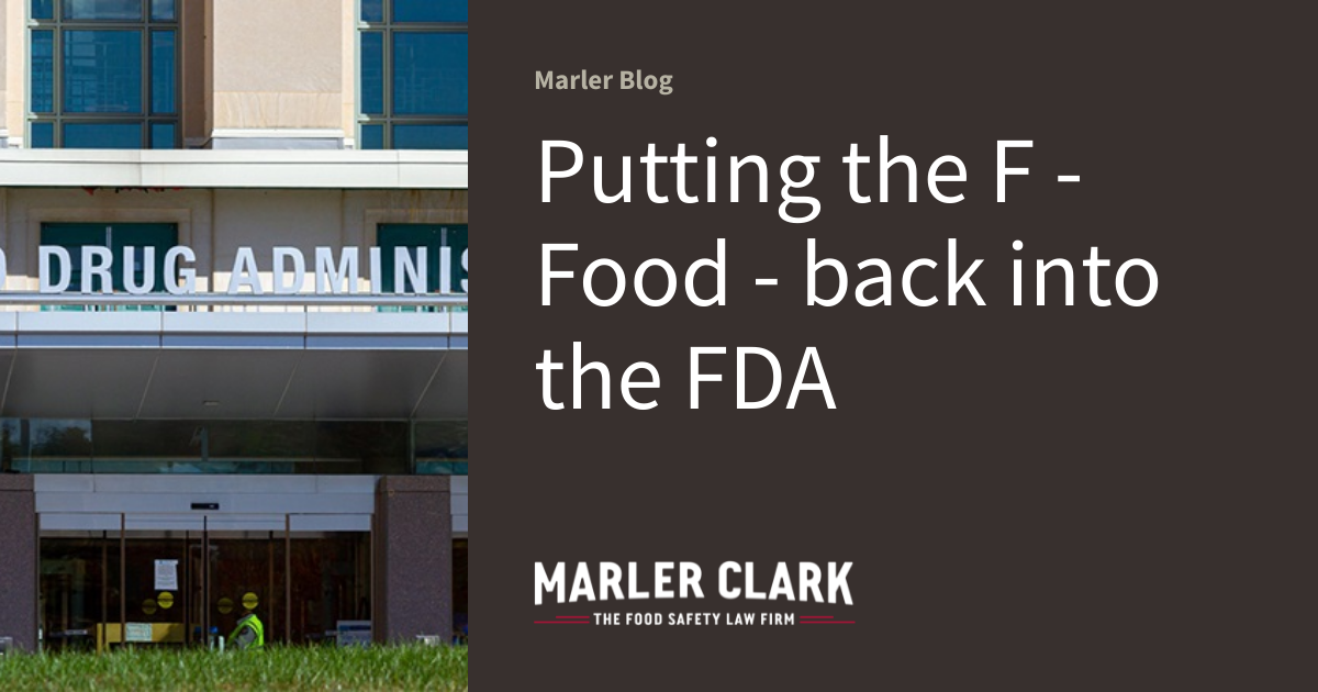 Putting the F - Food - back into the FDA | Marler Blog