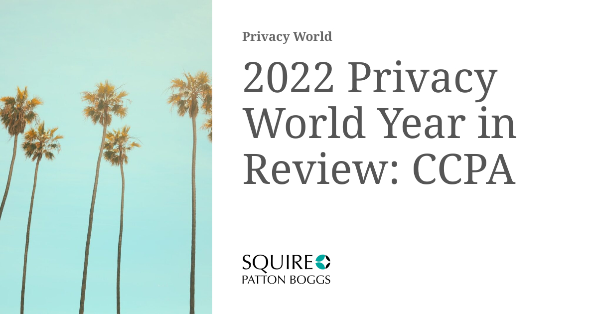 2022 Privacy World Year in Review: CCPA | Privacy World