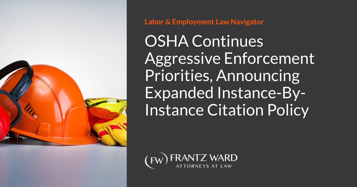 OSHA Continues Aggressive Enforcement Priorities, Announcing Expanded ...