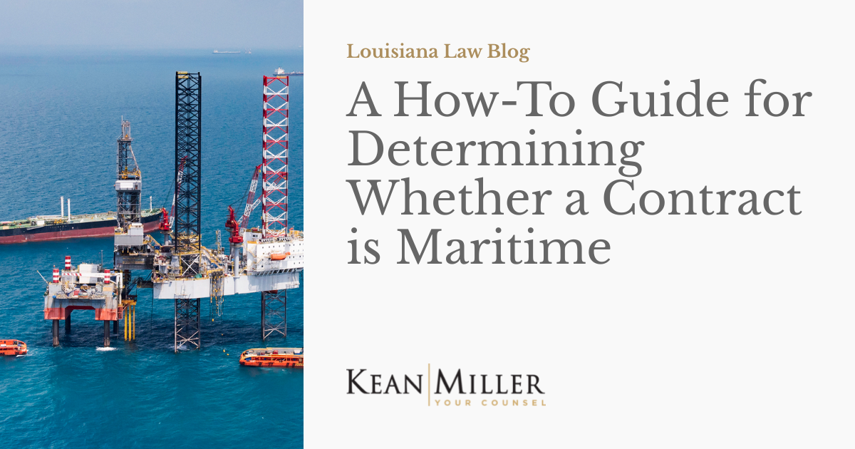 A How-To Guide for Determining Whether a Contract is Maritime ...