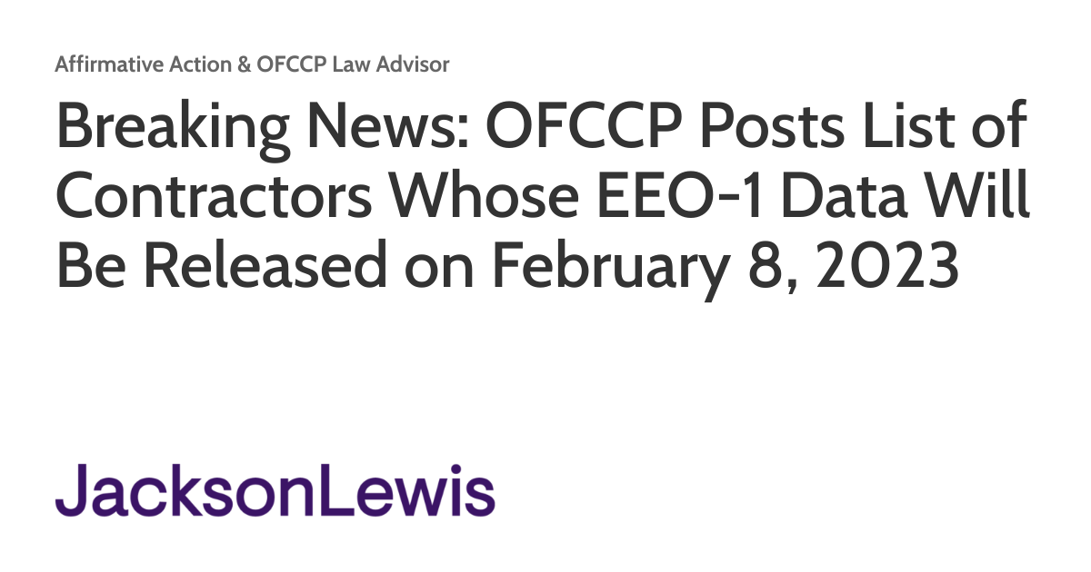 Breaking News: OFCCP Posts List of Contractors Whose EEO-1 Data Will Be ...