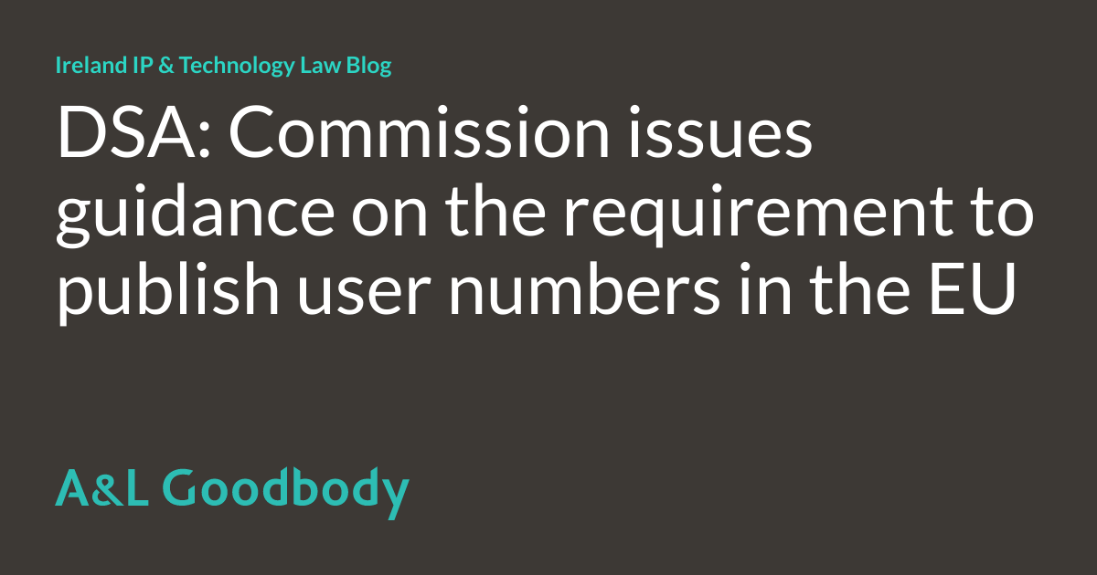 DSA: Commission issues guidance on the requirement to publish user ...