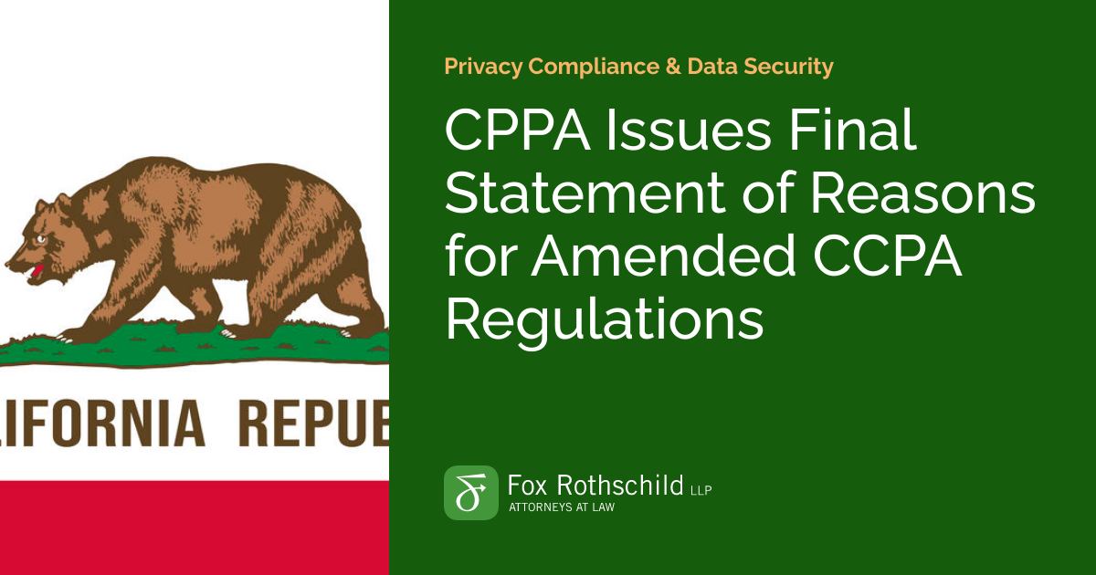 CPPA Issues Final Statement of Reasons for Amended CCPA Regulations ...