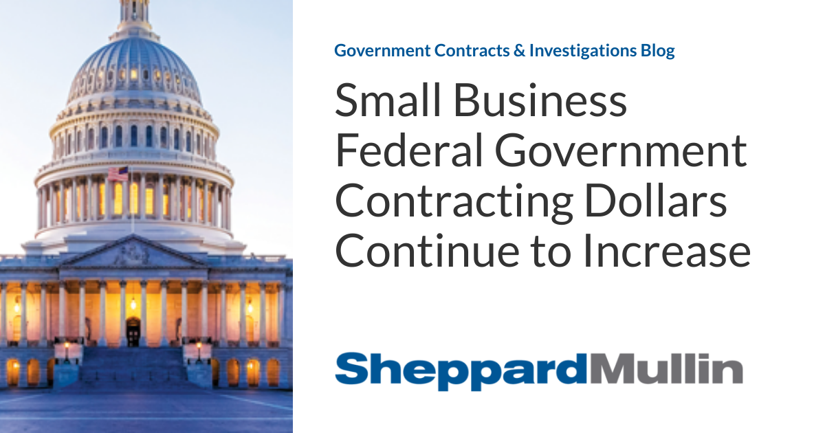 Small Business Federal Government Contracting Dollars Continue to Increase