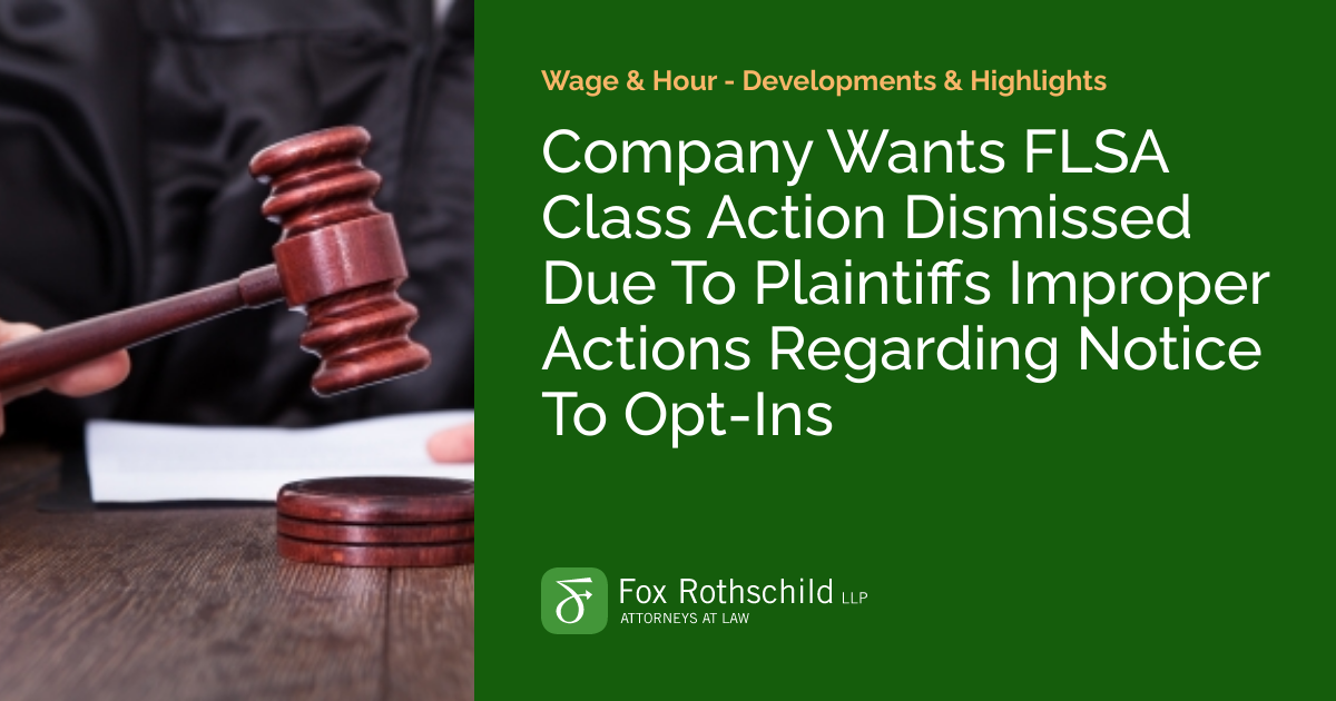 Company Wants FLSA Class Action Dismissed Due To Plaintiffs Improper ...
