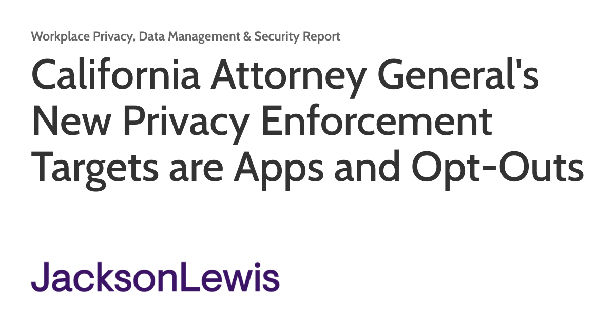 California Attorney General's New Privacy Enforcement Targets are Apps ...
