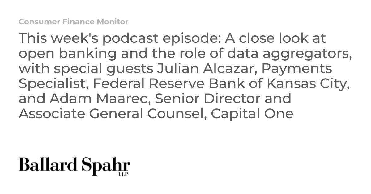 This week's podcast episode: A close look at open banking and the role ...