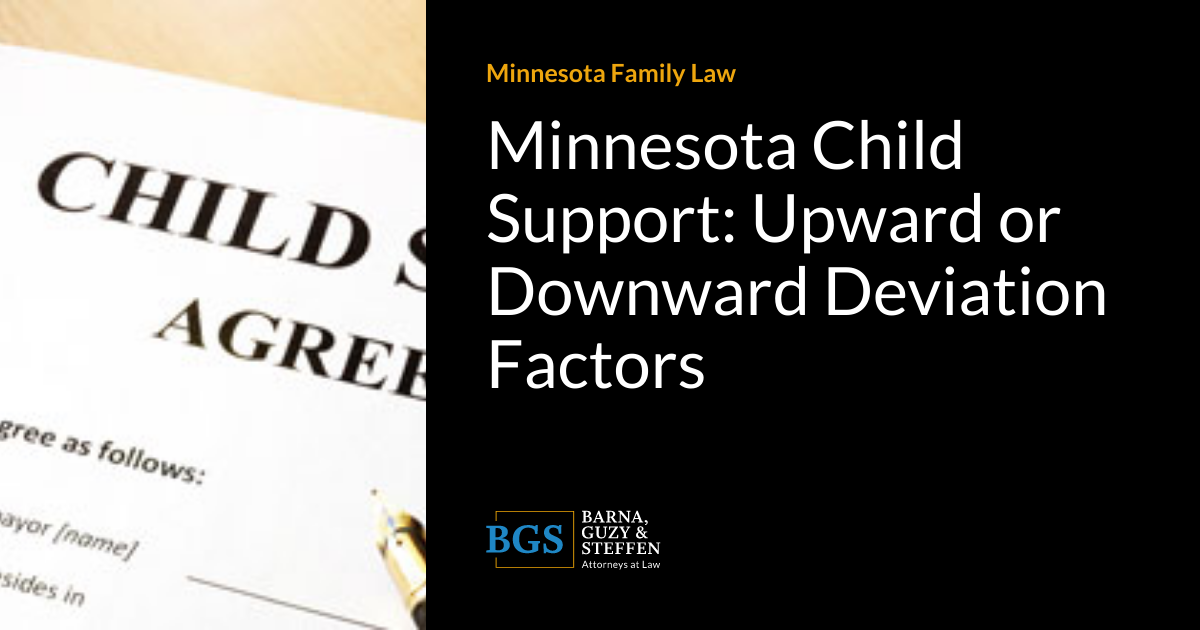 Minnesota Child Support: Upward or Downward Deviation Factors