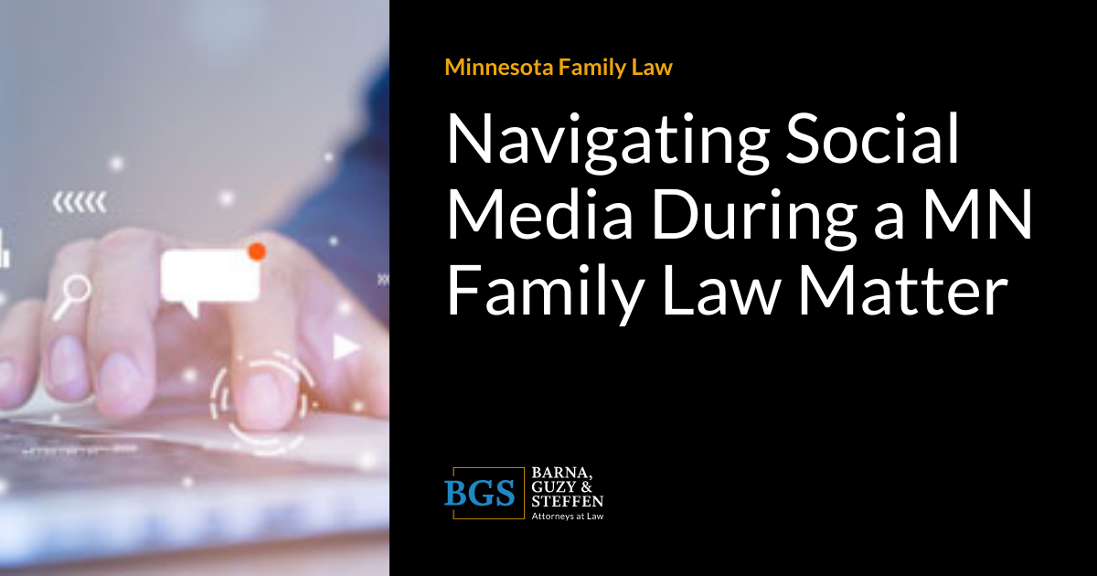 Navigating Social Media During a MN Family Law Matter | Brown Law Offices