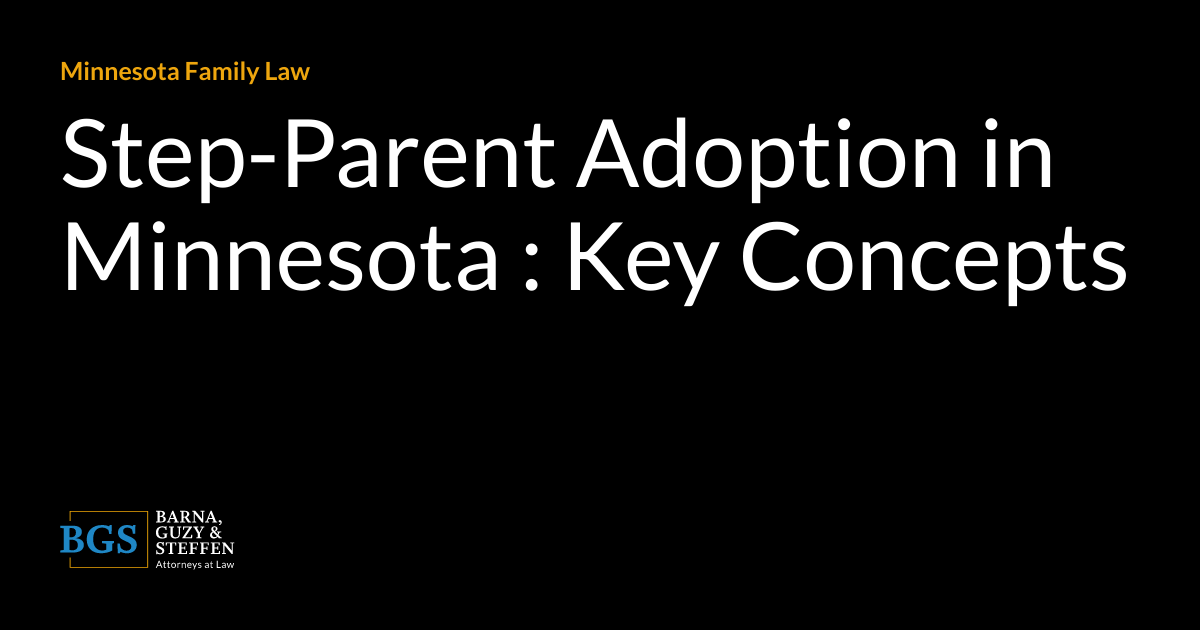 Step-Parent Adoption in Minnesota : Key Concepts | Brown Law Offices