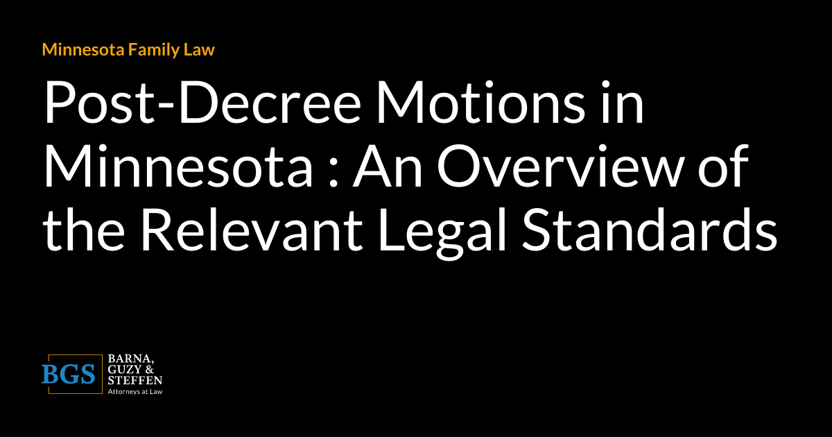 Post-Decree Motions in Minnesota : An Overview of the Relevant Legal ...
